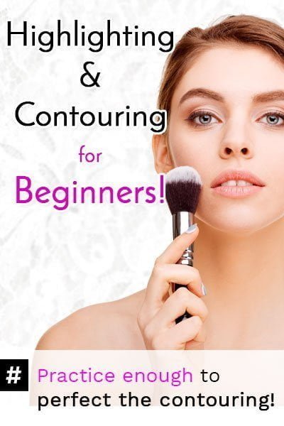 Contour Makeup : Highlighting And Contouring For Beginners